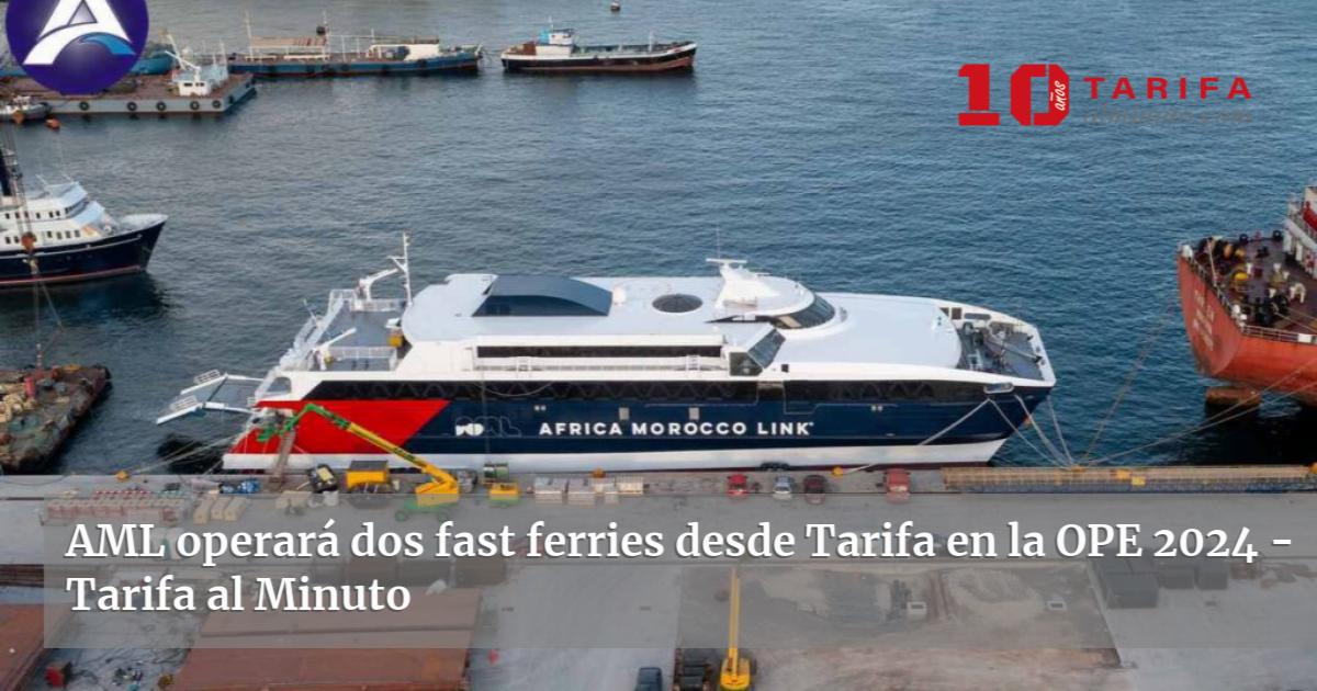 AML operará dos fast ferries desde Tarifa en la OPE 2024