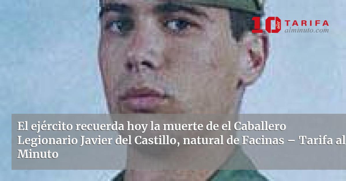El ejército recuerda hoy la muerte de el Caballero Legionario Javier ...