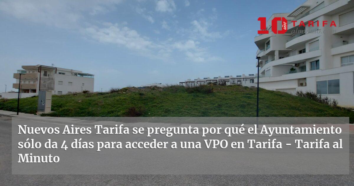 Nuevos Aires Tarifa se pregunta por qué el Ayuntamiento sólo da 4 días ...