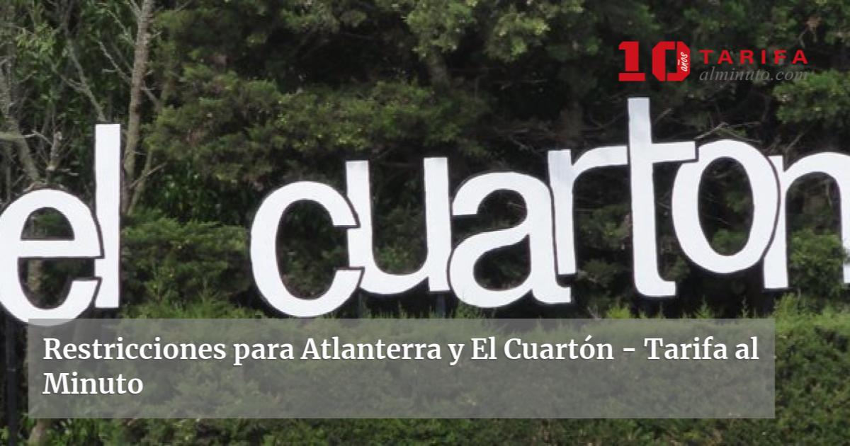 Restricciones para Atlanterra y El Cuartón – Tarifa al Minuto