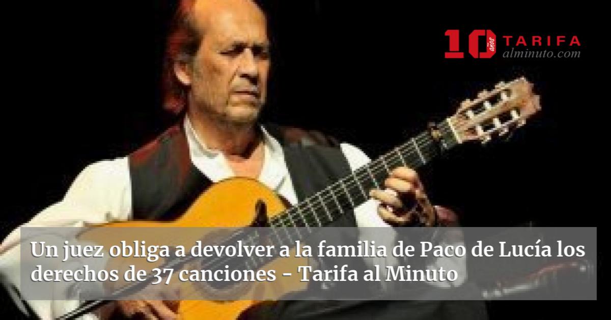 Un juez obliga a devolver a la familia de Paco de Lucía los derechos de ...