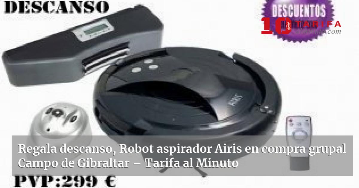 Regala descanso, Robot aspirador Airis en compra grupal Campo de Gibraltar