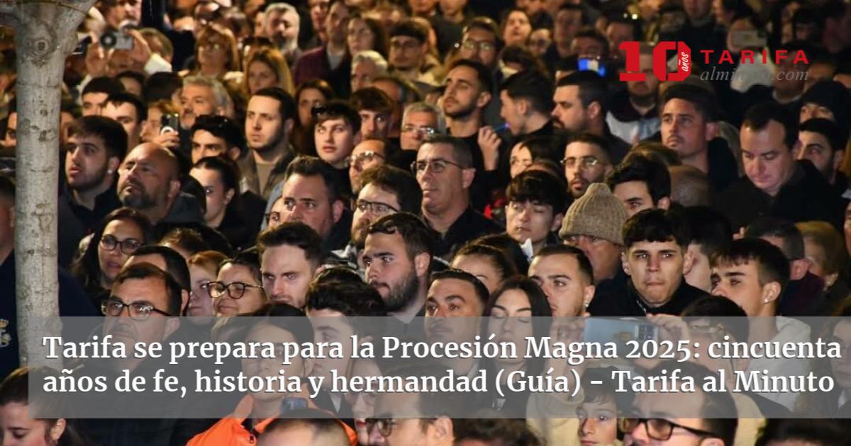 Tarifa se prepara para la Procesión Magna 2025: cincuenta años de fe ...
