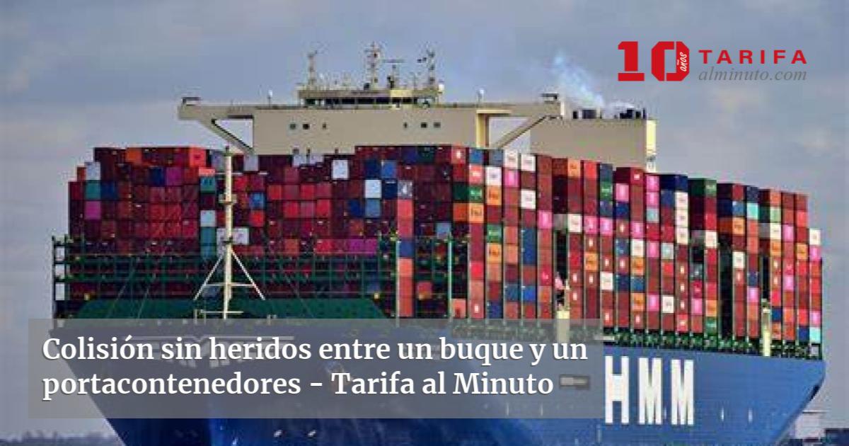 Colisión sin heridos entre un buque y un portacontenedores
