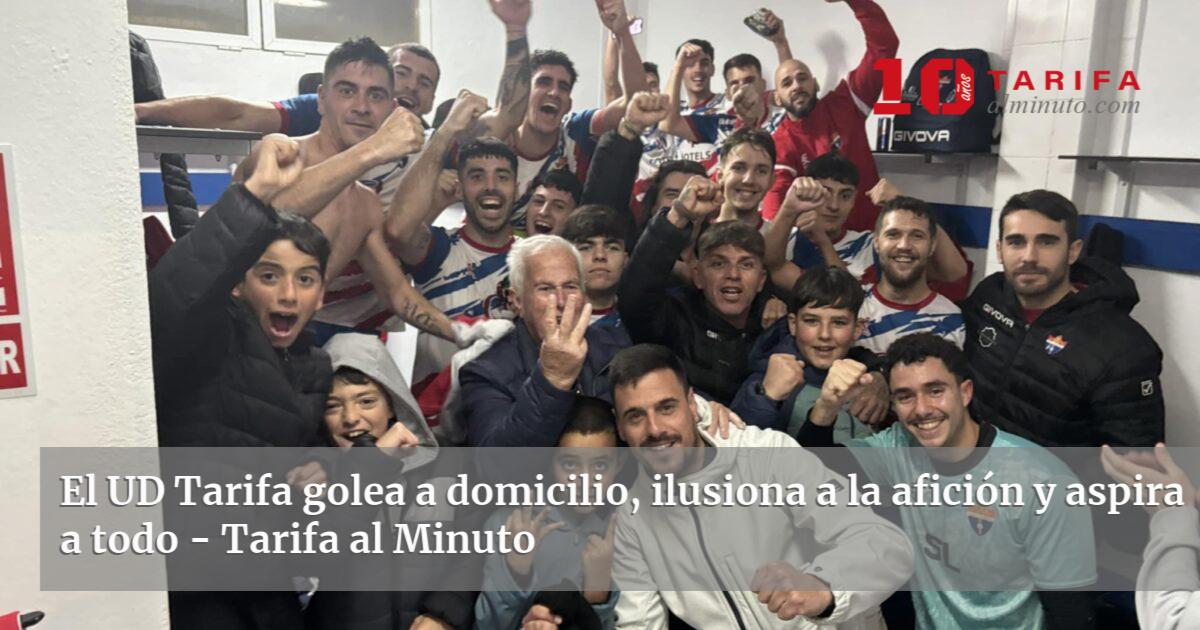El UD Tarifa golea a domicilio, ilusiona a la afición y aspira a todo (VIDEO PARTIDO)