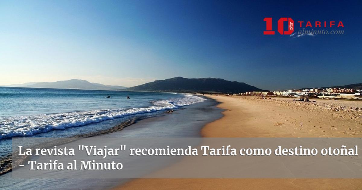 La revista "Viajar" recomienda Tarifa como destino otoñal
