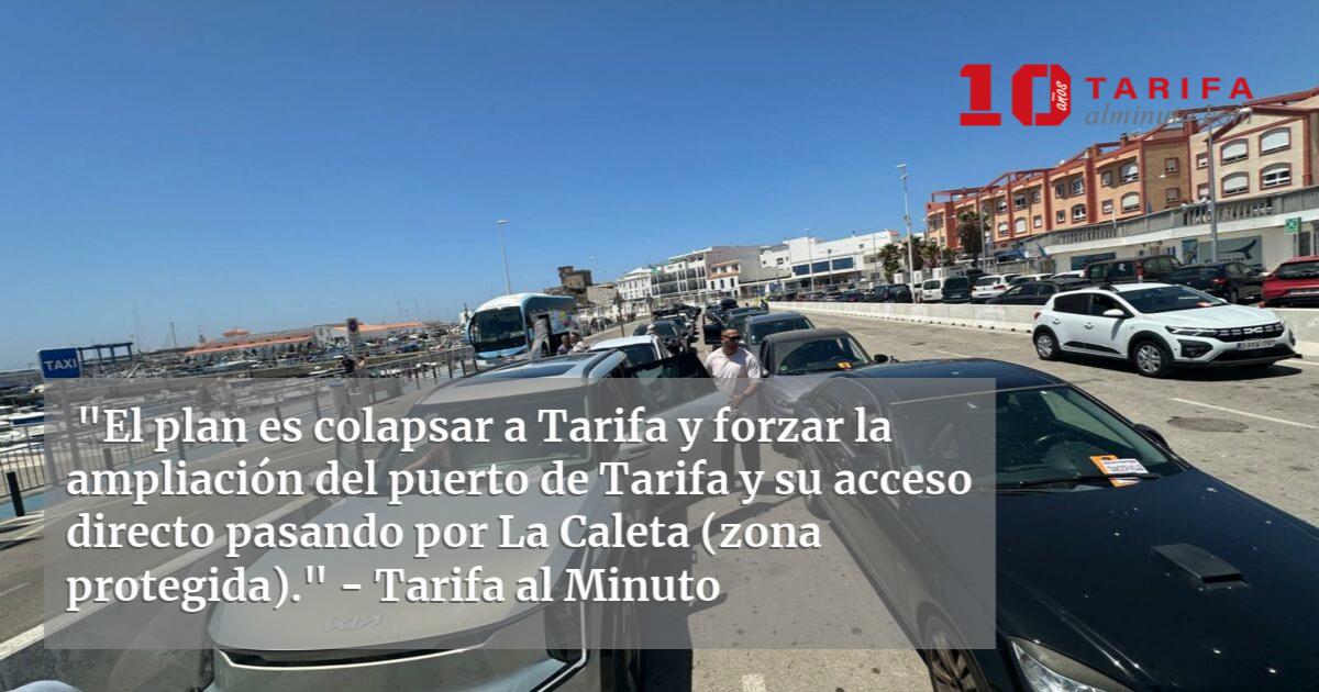 "El plan es colapsar a Tarifa y forzar la ampliación del puerto de ...