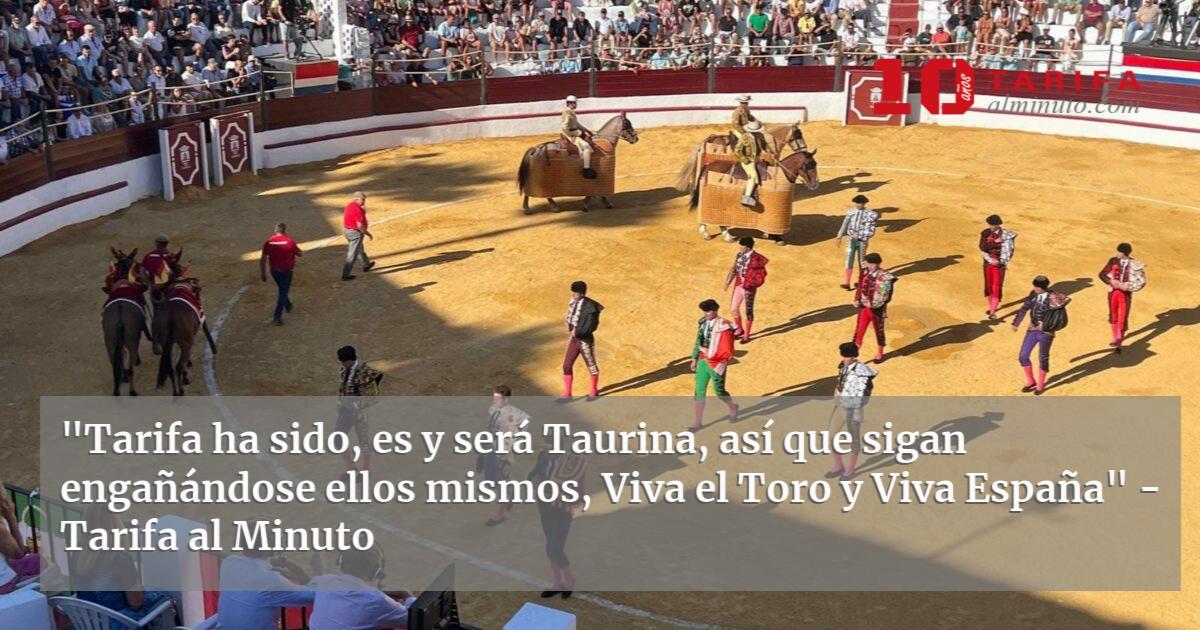 "Tarifa ha sido, es y será Taurina, así que sigan engañándose ellos ...