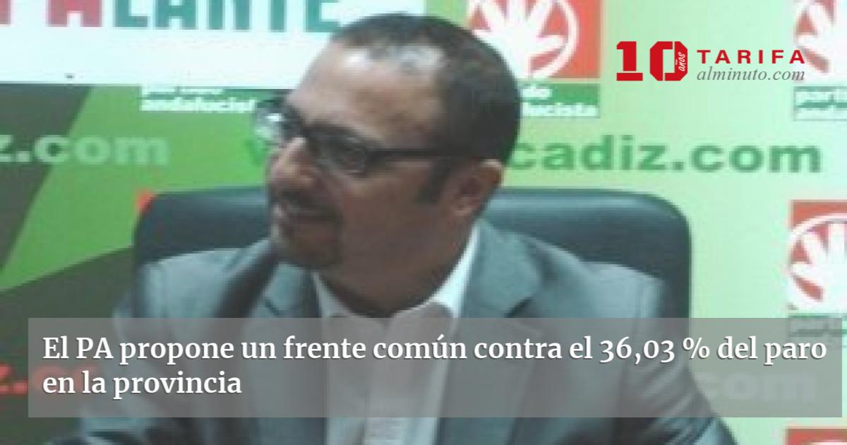 El PA propone un frente común contra el 36,03 % del paro en la provincia