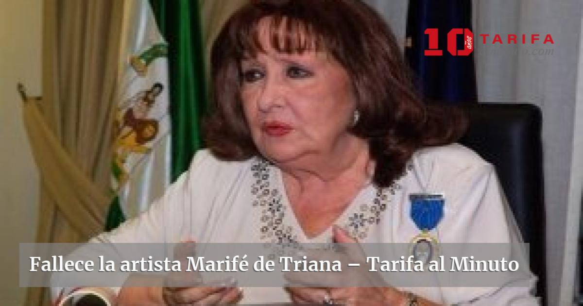 Fallece la artista Marifé de Triana