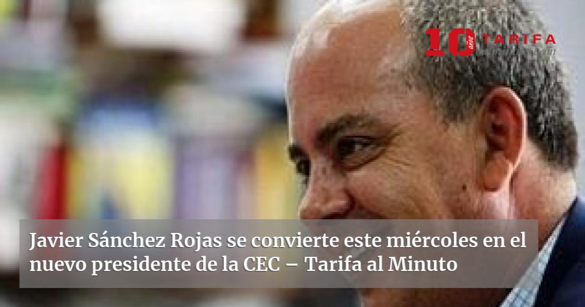 Javier Sánchez Rojas se convierte este miércoles en el nuevo presidente ...