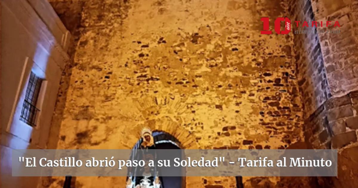 "El Castillo abrió paso a su Soledad"