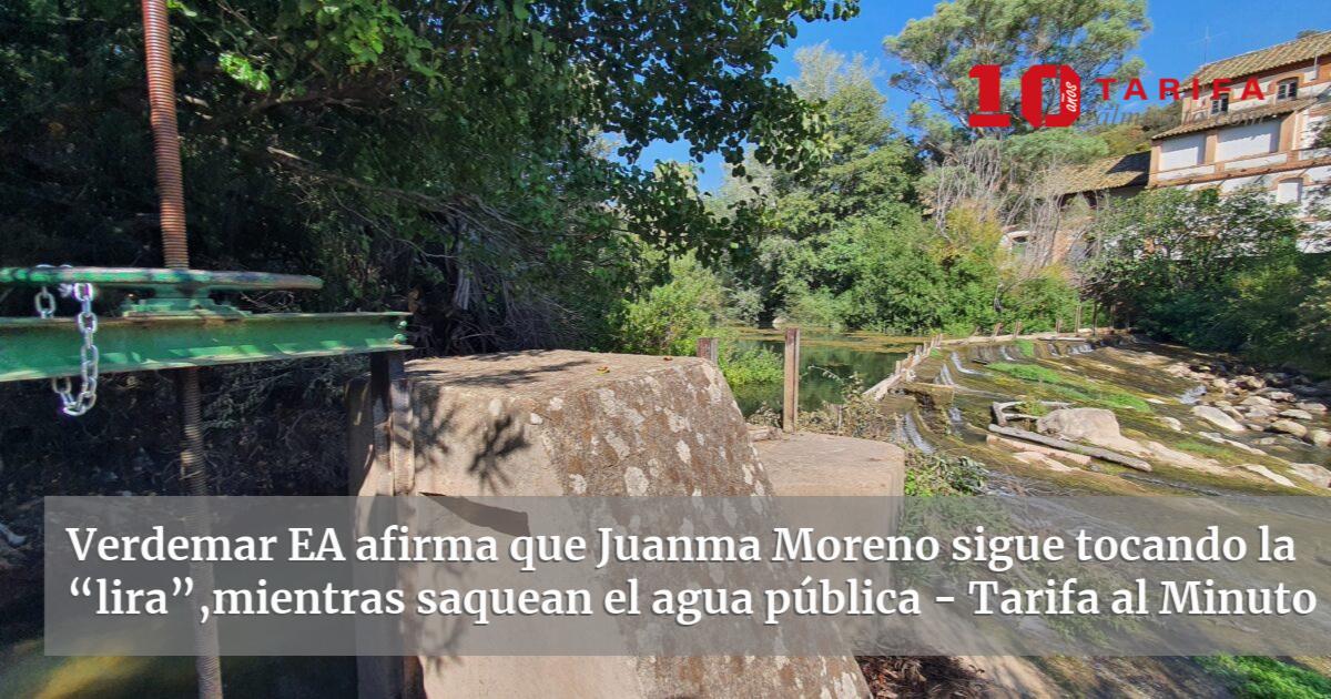 Verdemar EA afirma que Juanma Moreno sigue tocando la “lira”,mientras saquean el agua pública