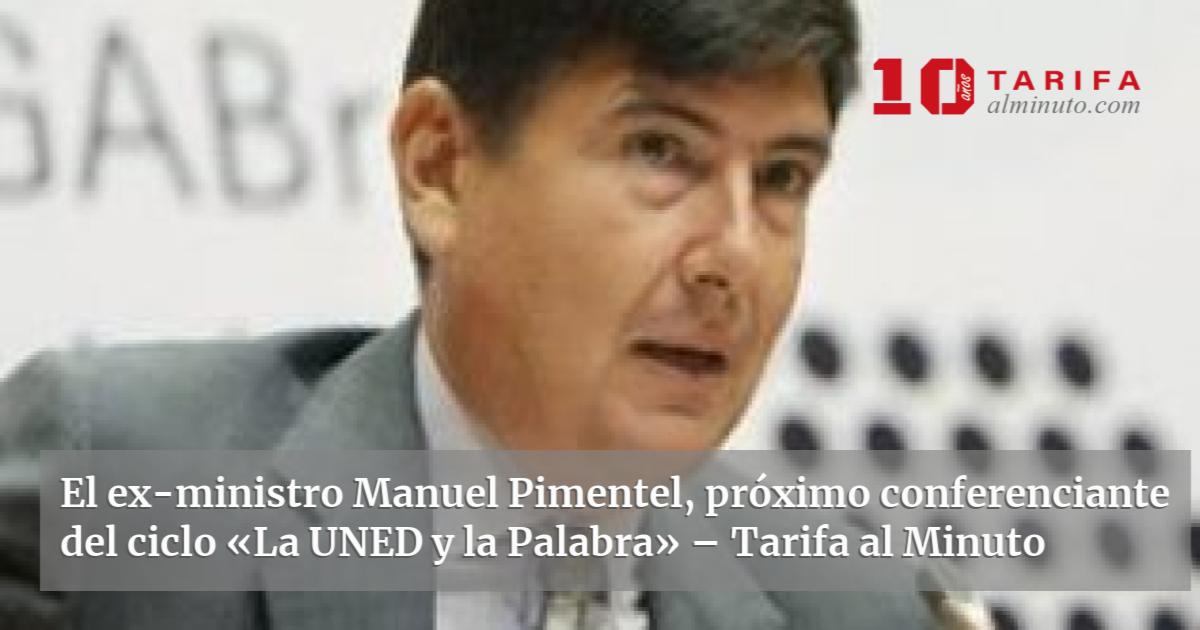 El ex-ministro Manuel Pimentel, próximo conferenciante del ciclo "La ...
