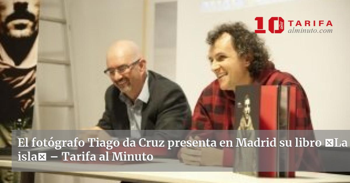 El fotógrafo Tiago da Cruz presenta en Madrid su libro La isla