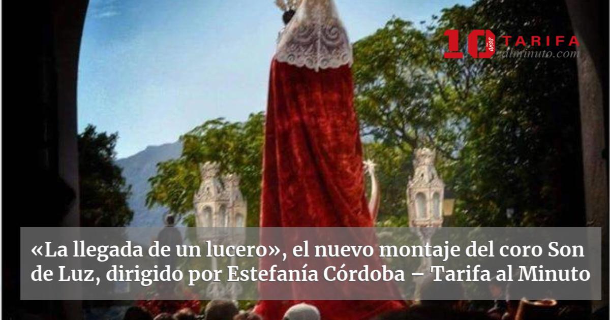 "La llegada de un lucero", el nuevo montaje del coro Son de Luz ...