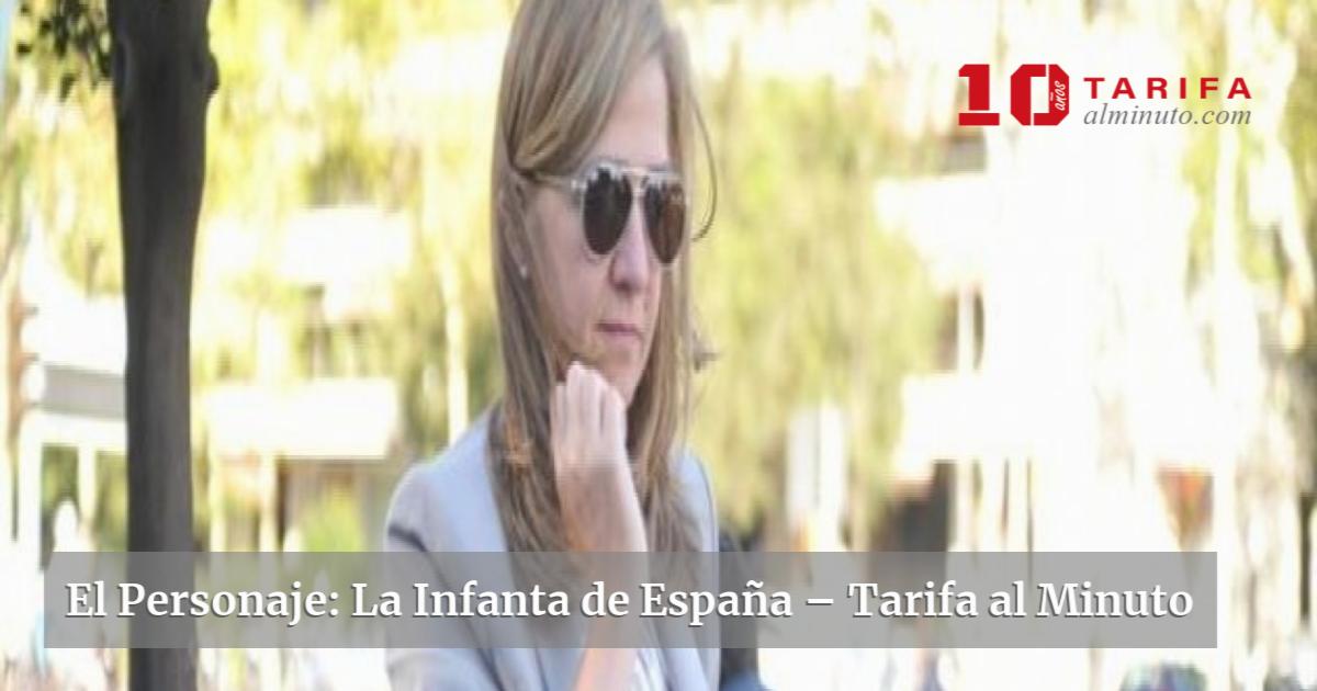El Personaje: La Infanta de España