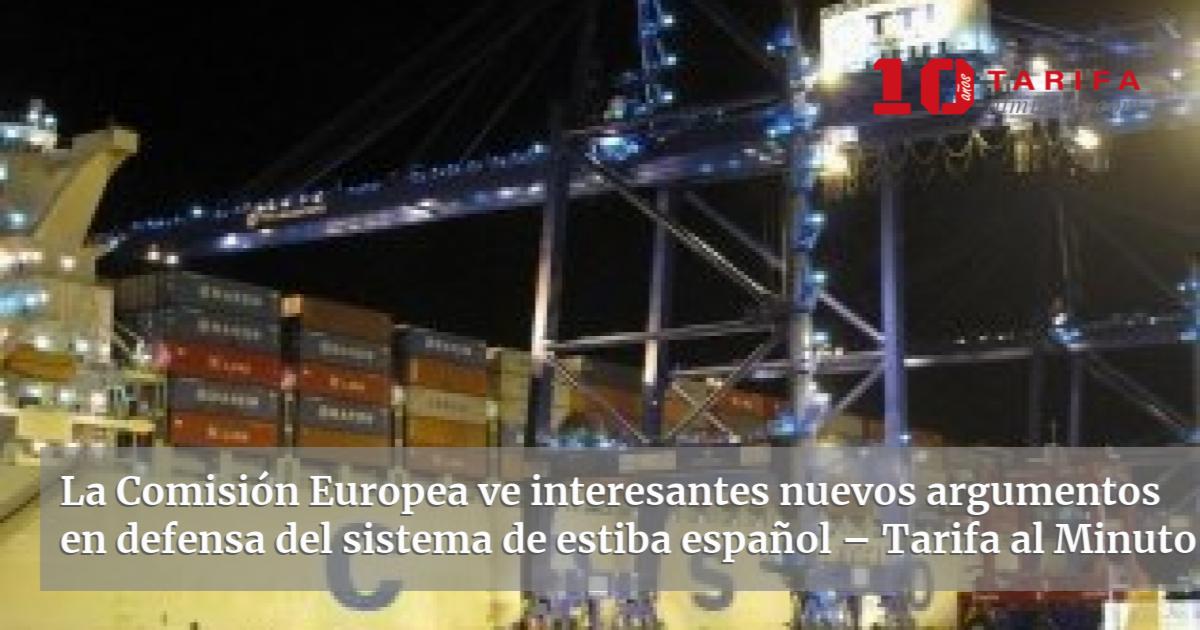 La Comisión Europea ve interesantes nuevos argumentos en defensa del ...